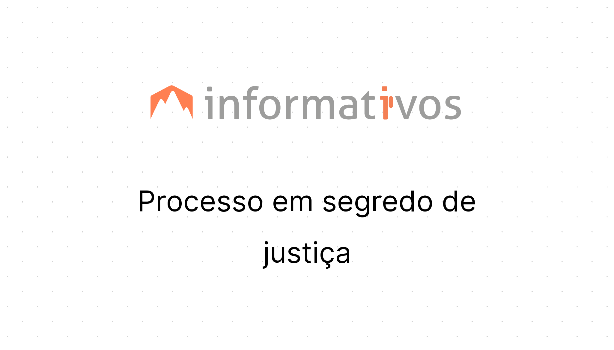 Processo em segredo de justiça - STJ